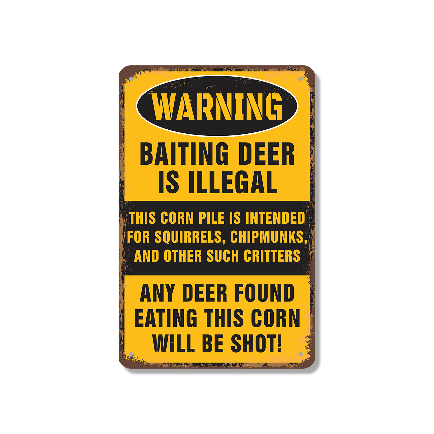 Warning Baiting Deer Is Illegal Eating Corn Will Be Shot 12 Inch x 18 ...