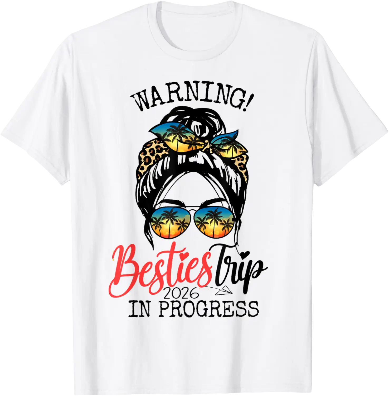 Warning Besties Trip in Progress Girls Weekend Vacation T-Shirt ...
