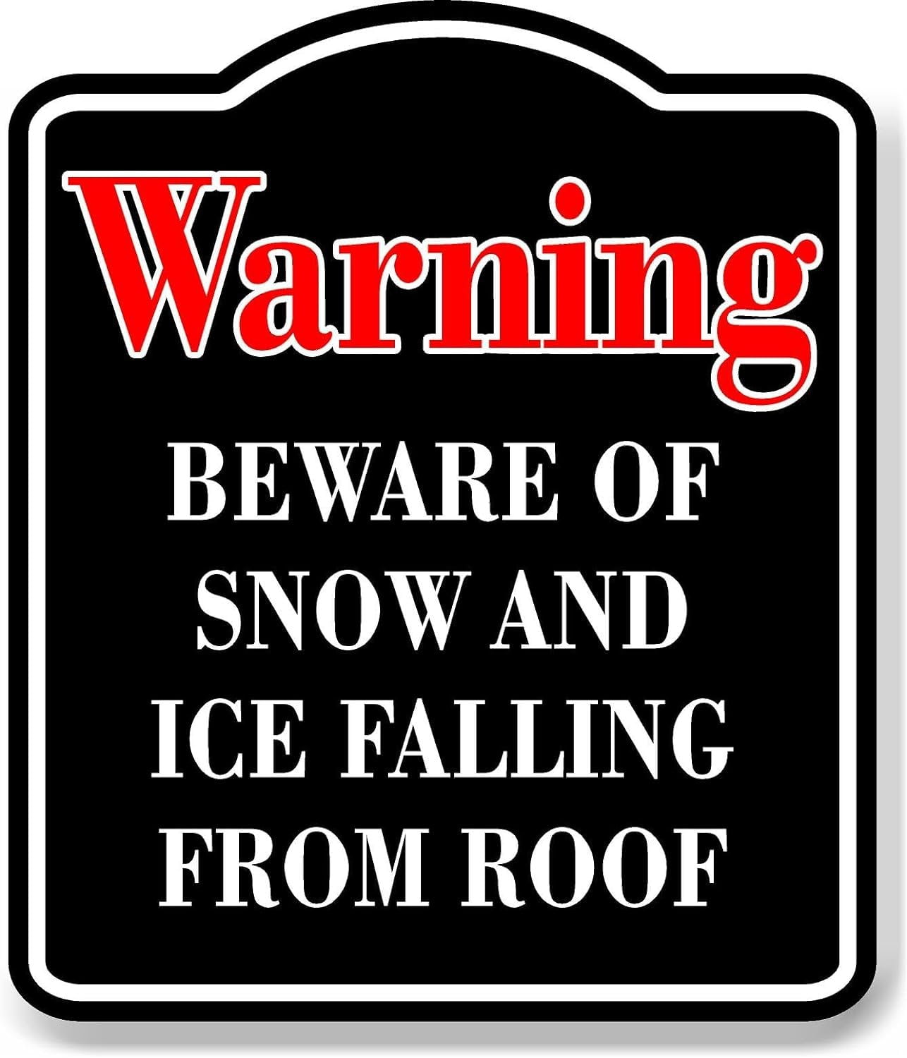 Warning Beware Of Snow And Ice Falling From Roof BLACK Aluminum ...