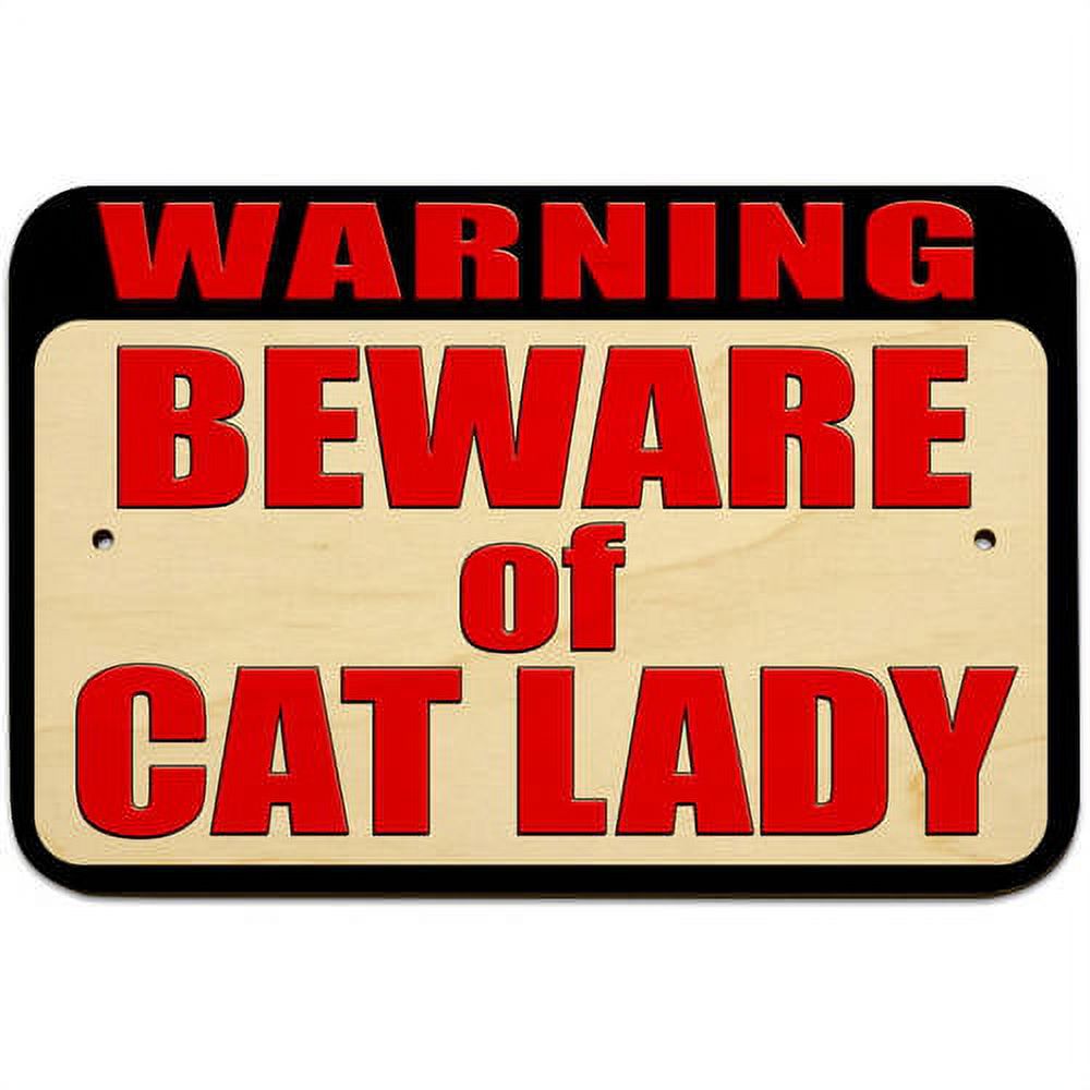 Warning Beware of Cat Lady Sign - Walmart.com