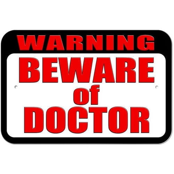 Warning Beware of Doctor Sign - Walmart.com