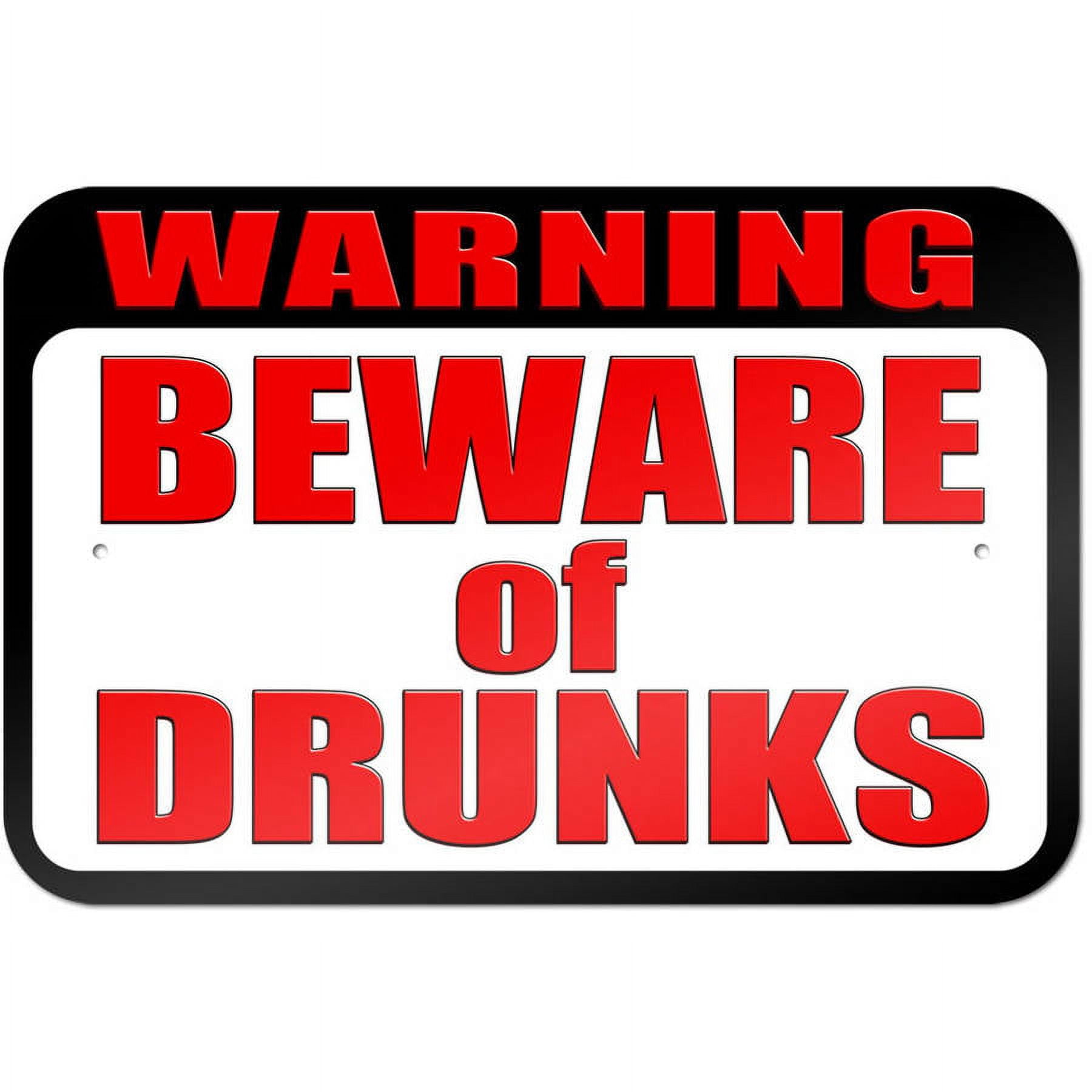 Warning Beware of Drunks Sign - Walmart.com