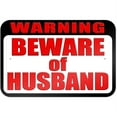 Warning Beware of Husband Sign - Walmart.com