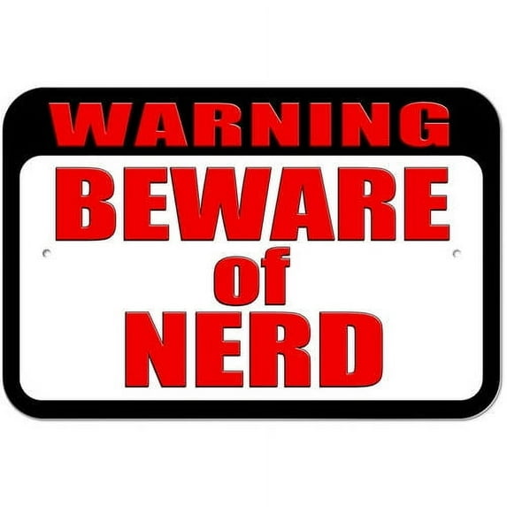 Warning Beware of Nerd Sign - Walmart.com