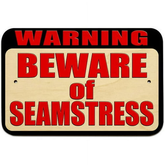 Warning Beware of Seamstress Sign - Walmart.com