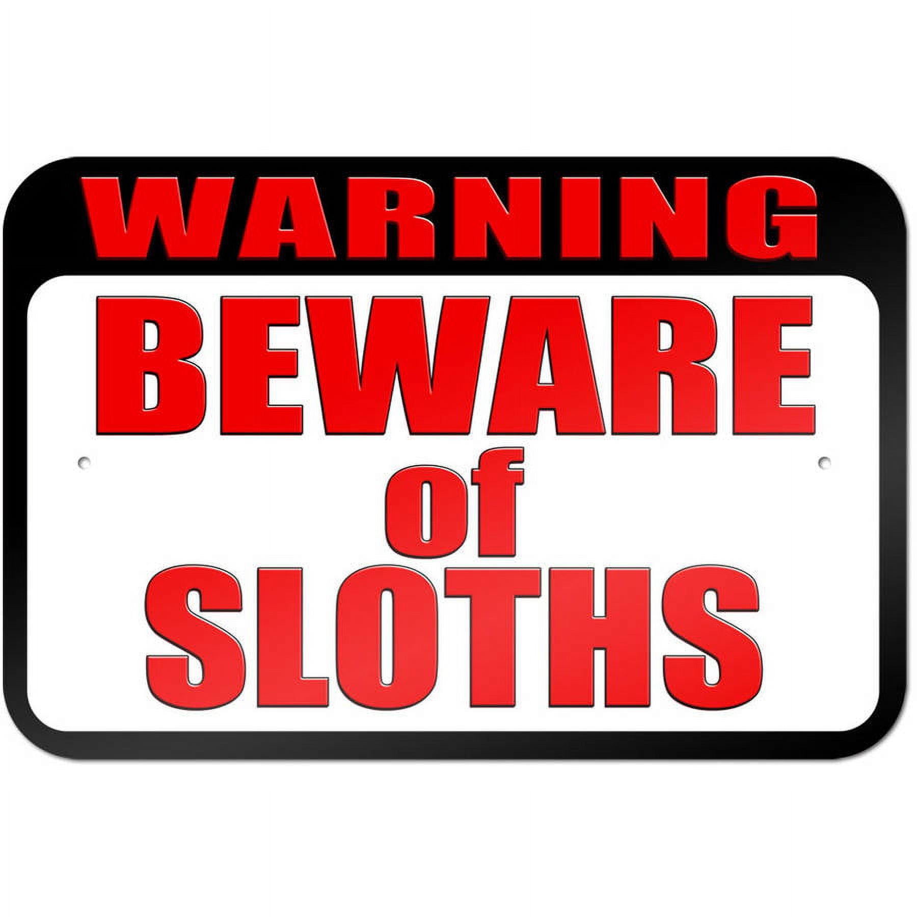 Warning Beware of Sloths Sign - Walmart.com