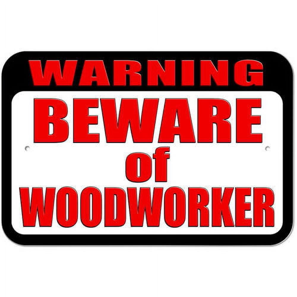 Warning Beware of Woodworker Sign - Walmart.com