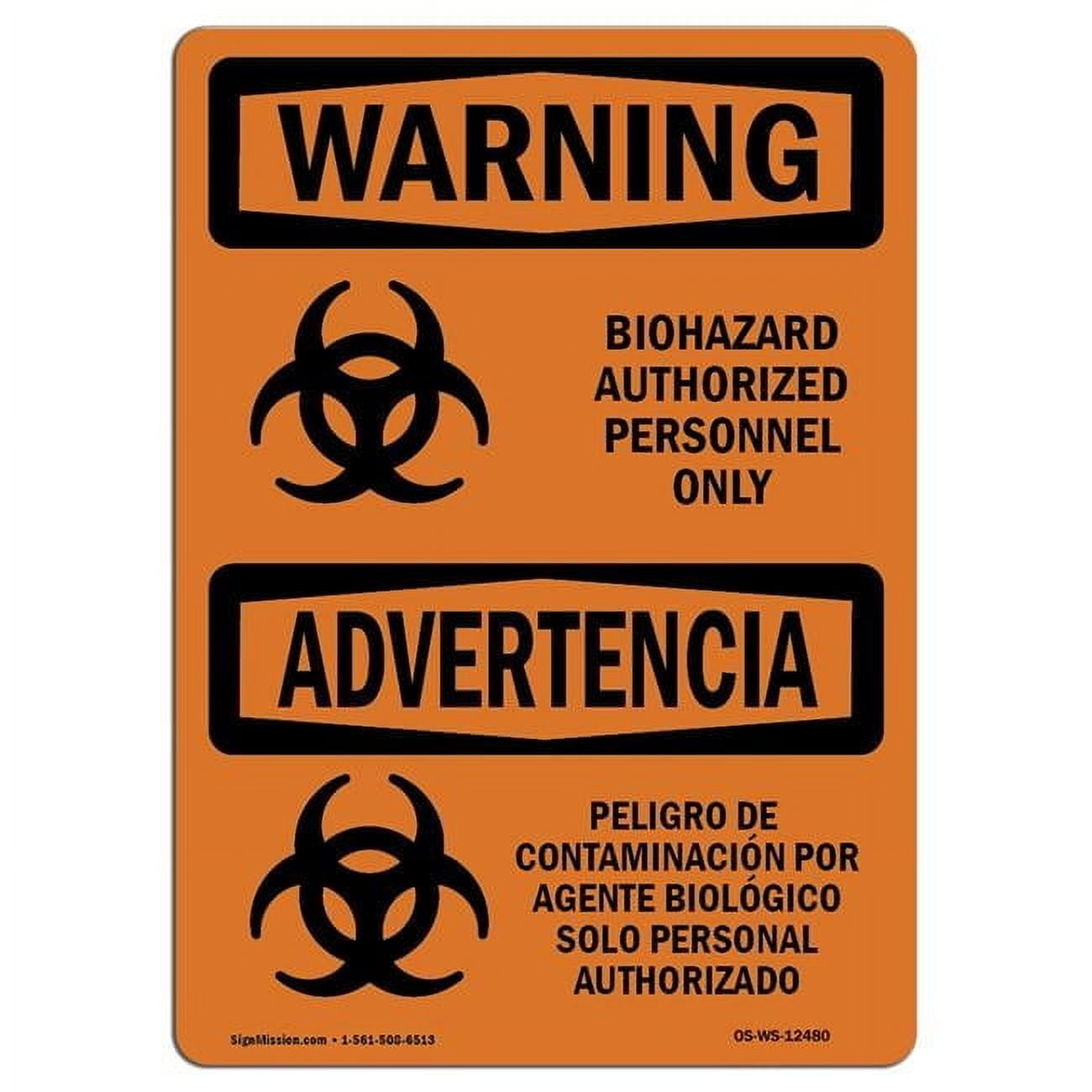 Warning Biohazard Authorized Personnel Bilingual OSHA Plastic Sign ...