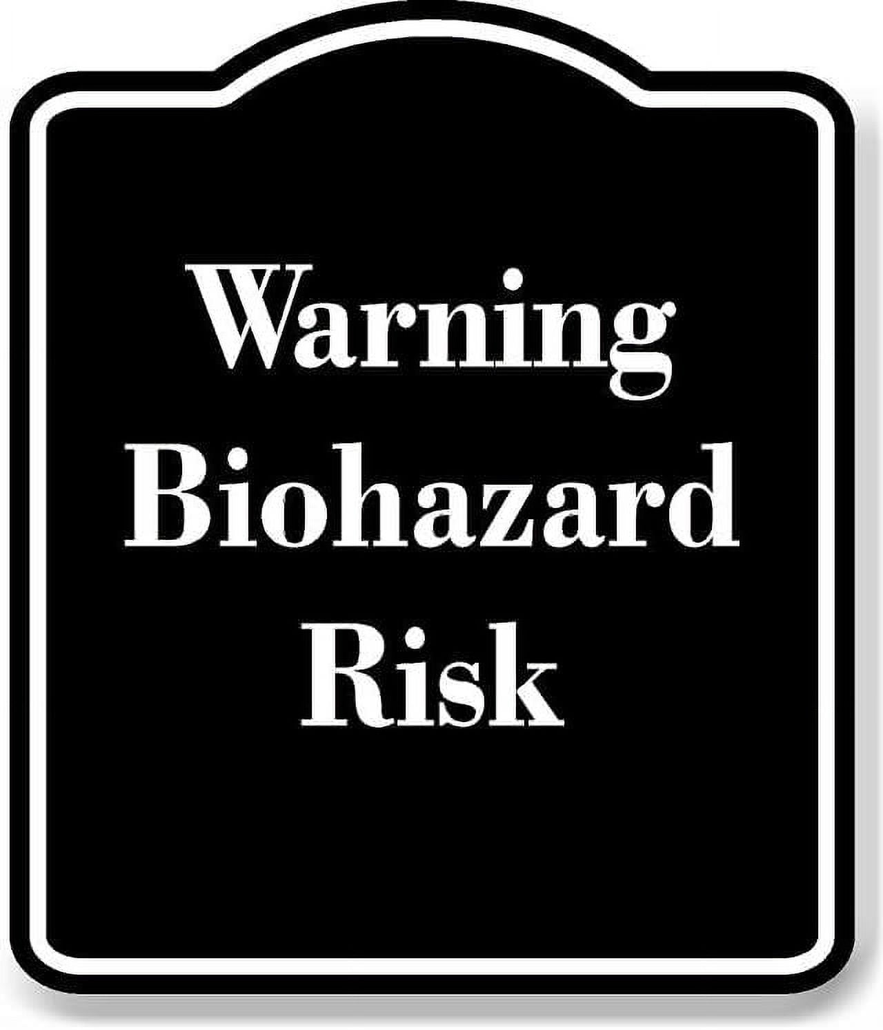 Warning Biohazard Risk BLACK Aluminum Composite Sign 15''x18 ...