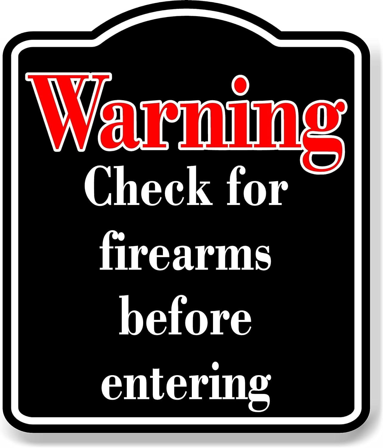 Warning Check for firearms before entering Red BLACK Aluminum Composite ...