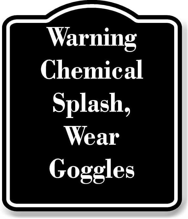 Warning Chemical Splash Wear Goggles BLACK Aluminum Composite Sign 8.5 ...