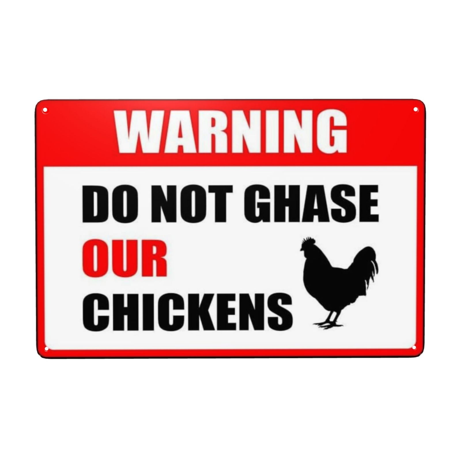 Warning Chicken Coop Sign Do Not Chase Our Chickens Signs Tin Sign ...