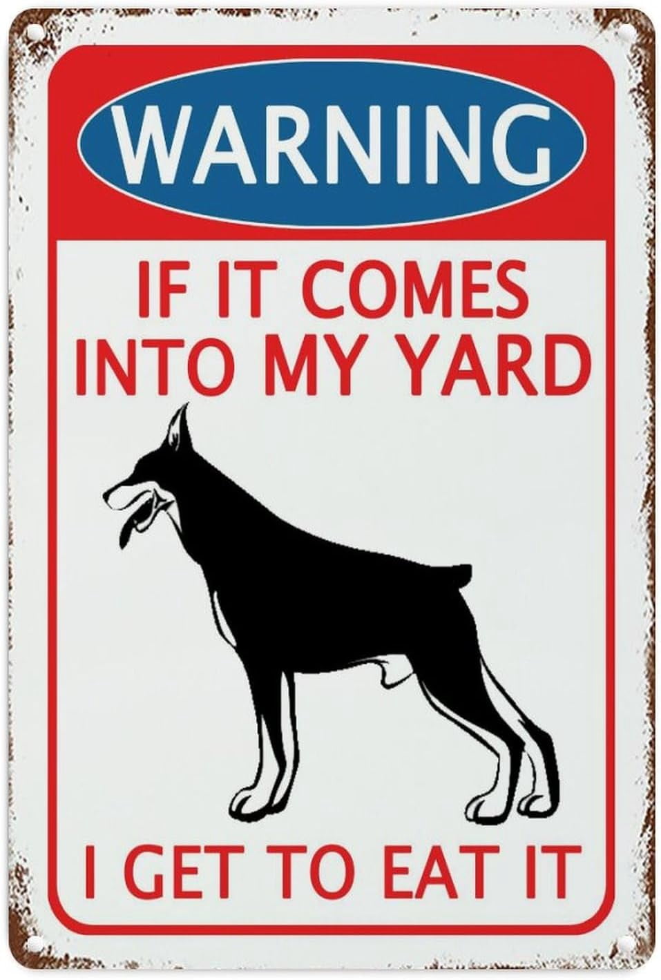 Warning If It Comes Into My Yard I Get to Eat It Warning Metal Sign for ...