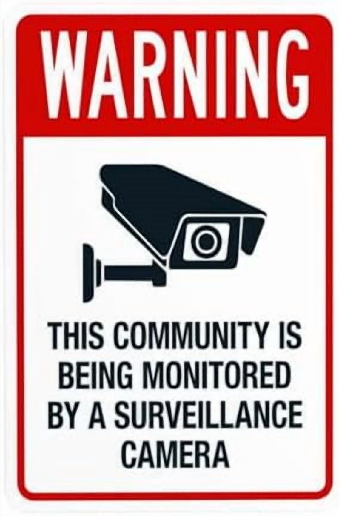 Warning This Community Is Being Monitored By A Surveillance Camera ...