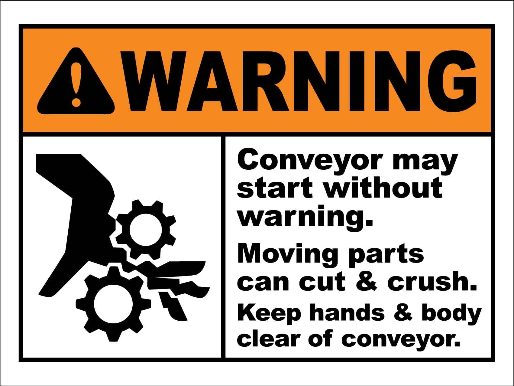 Warning Conveyor May Start Without Warning Moving Parts Metal Sign ...