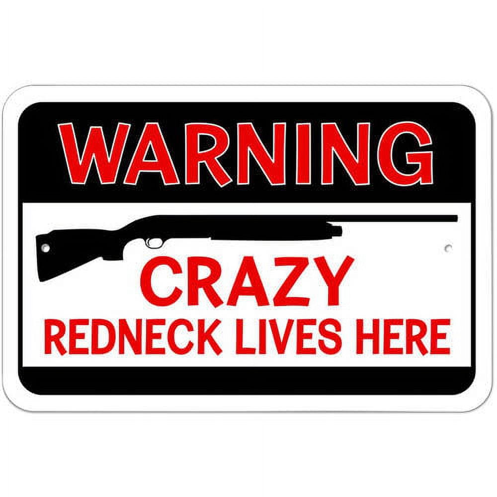Warning Crazy Redneck Lives Here Sign - Walmart.com