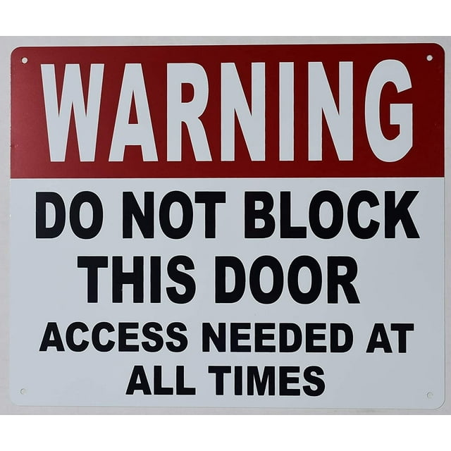 Warning DO NOT Block This Door Access Needed at All Times Sign (White ...