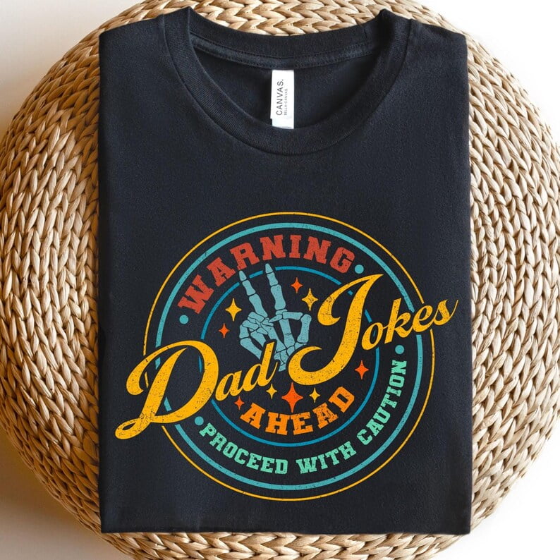 Warning Dad Jokes ahead Proceed with caution Shirt, Dad Jokes Shirt ...