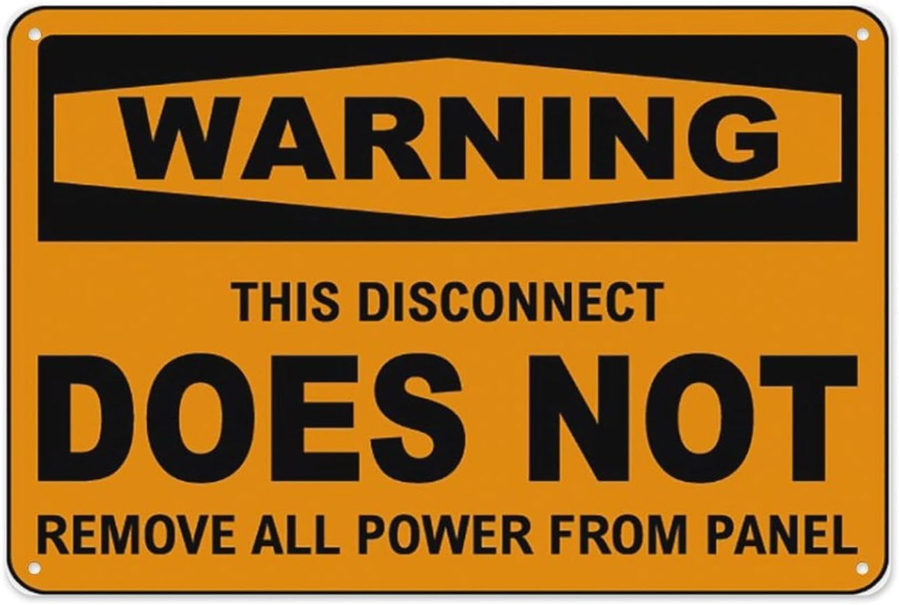 Warning Disconnect Does Not Remove All Power Sign - 8"x12" Aluminum Tin ...