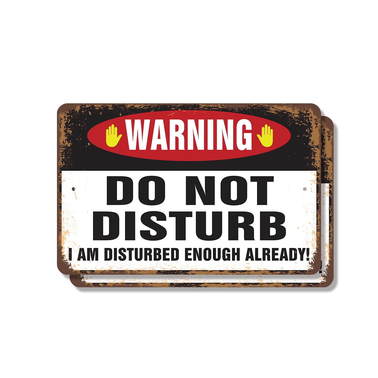 Warning Do Not Disturb I Am Disturbed Enough Already (2 Pack) 8 Inch x ...
