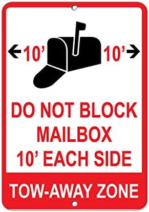 Warning Do Not Block Mailbox 10 Feet Each Side Tow Away Zone No Parking ...
