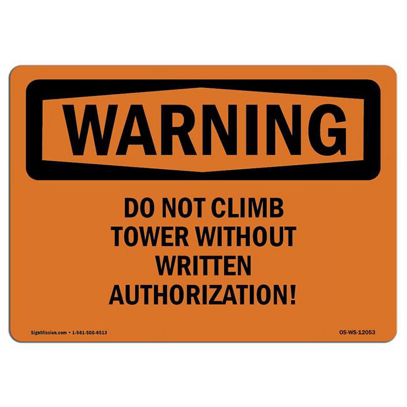 Warning Do Not Climb Tower without Written Authorization OSHA Aluminum ...