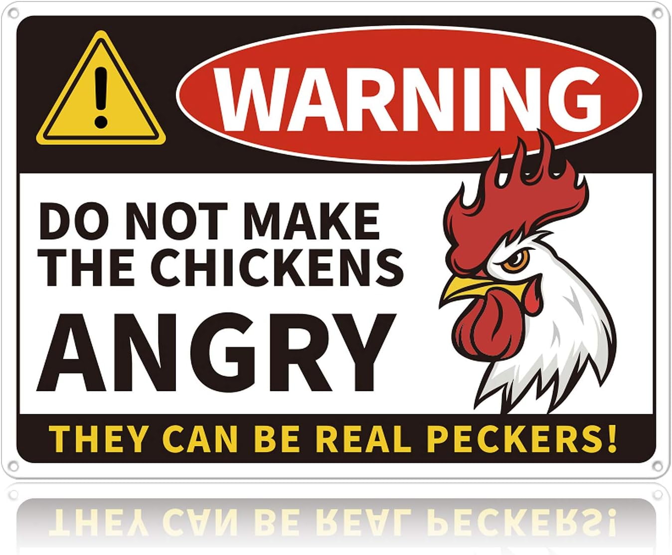 Warning Do Not Make The Chickens Angry They Can Be Real Peckers Sign ...