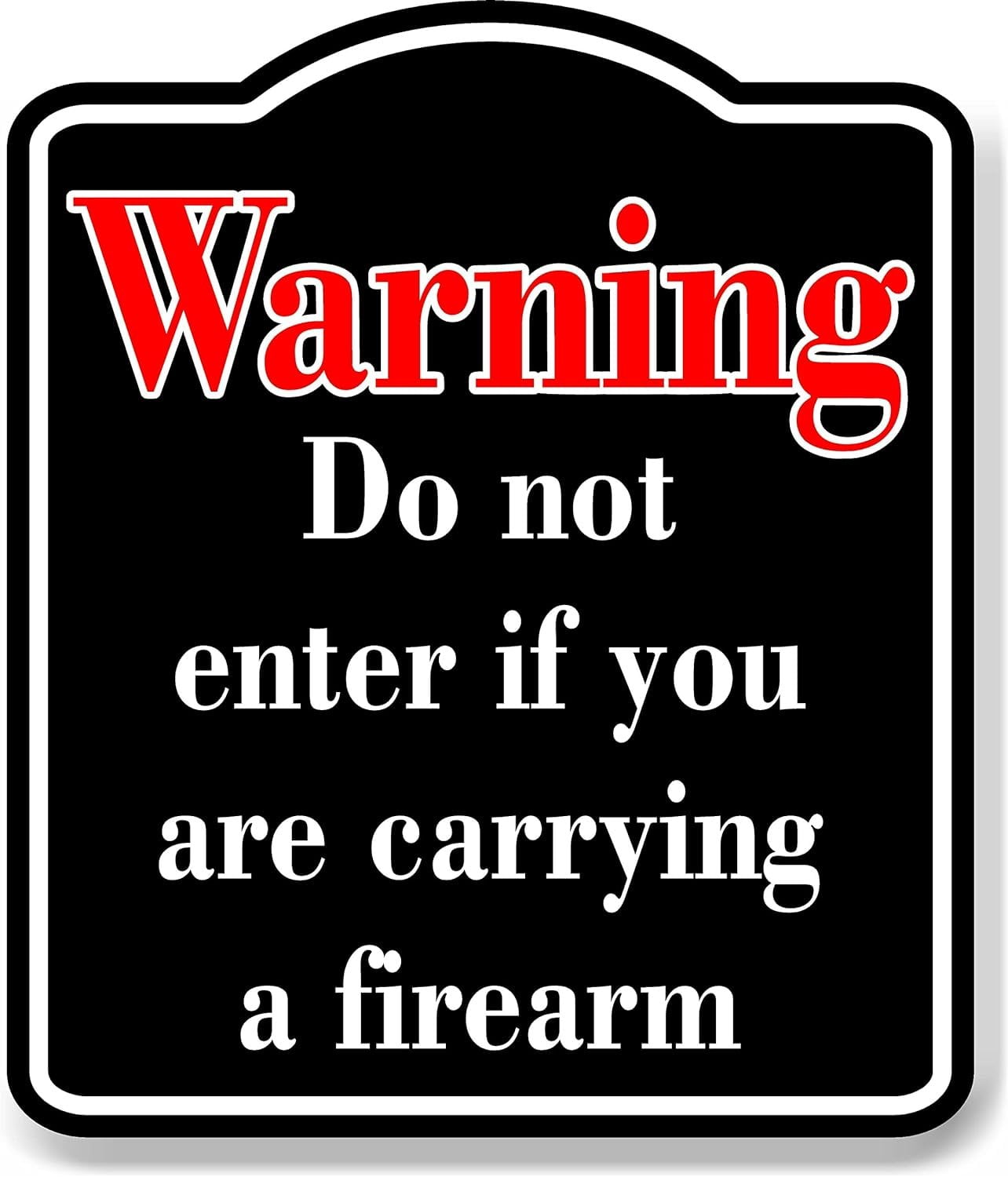 Warning Do not enter if carrying a firearm Red BLACK Aluminum Composite ...