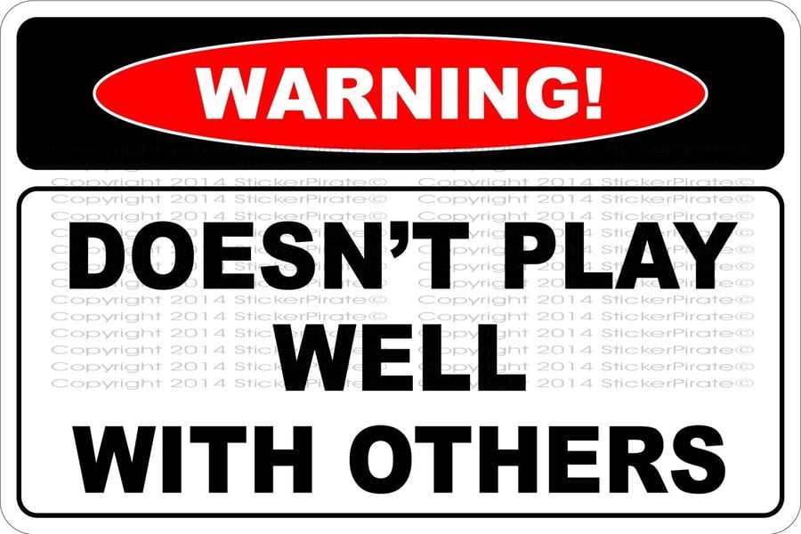 Warning Doesn't Play Well With Others Size: 16 x 12 Inch Metal Novelty ...