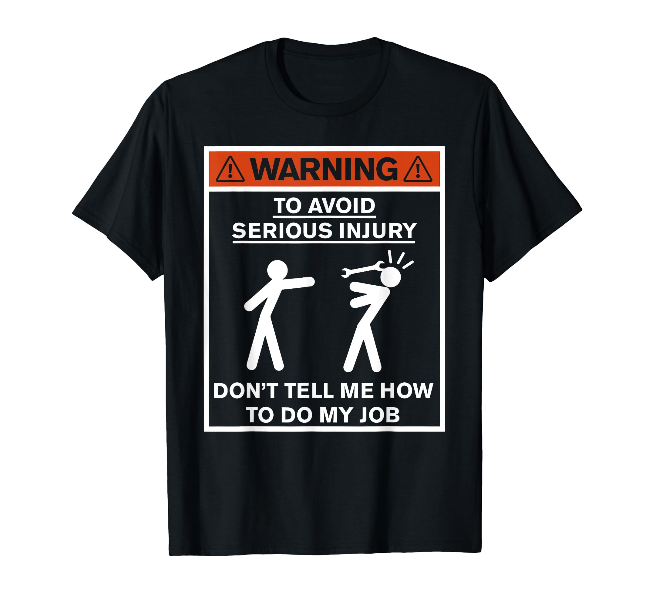 Warning Don't Tell Me How To Do My Job Men Casual T-Shirt - Walmart.com