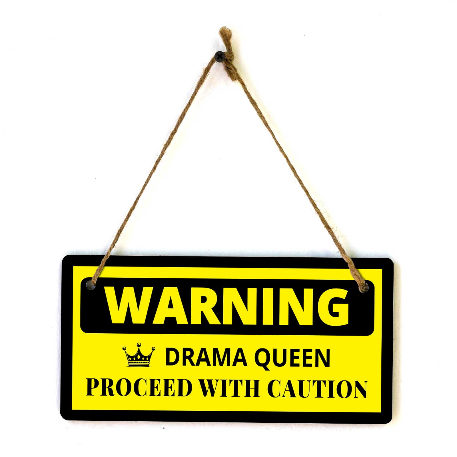 Warning Drama Queen Proceed With Caution 5x10 Hanging Plus Wall or Door ...