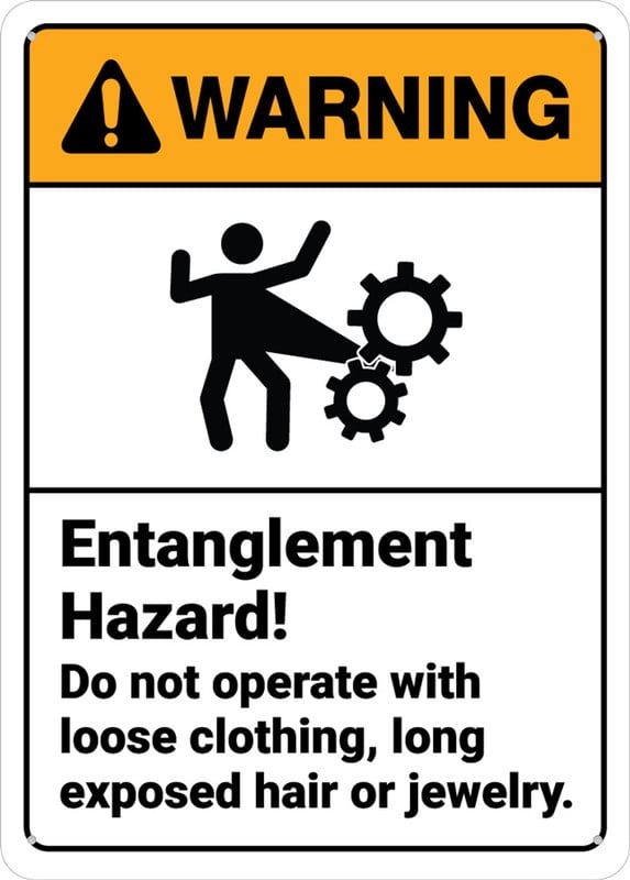 Warning Entanglement Hazard Dont Operate Loose Clothing Sign Metal 12X8 ...