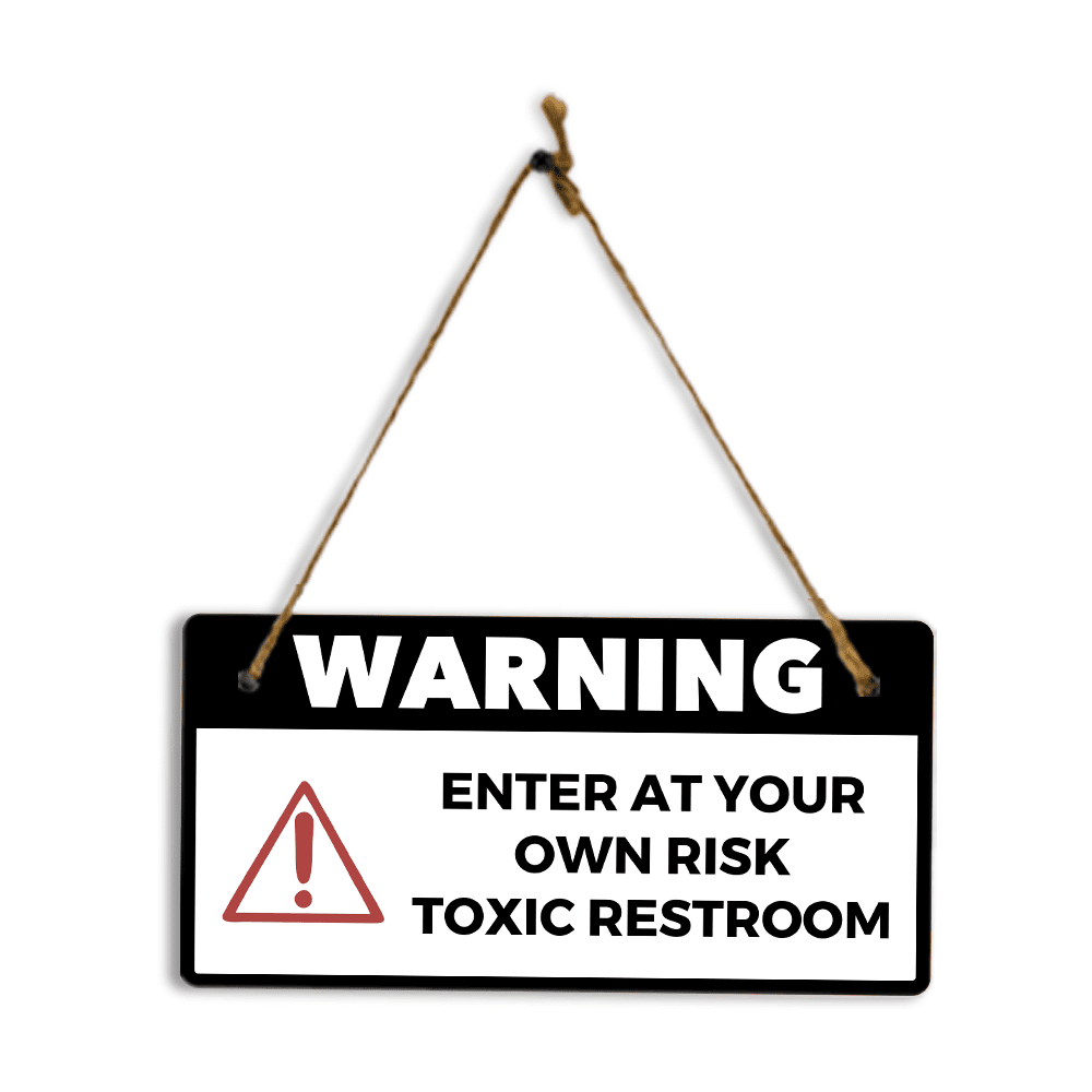 Warning Enter At Your Own Risk Toxic Restroom 5" x 10" Hanging Wall or ...