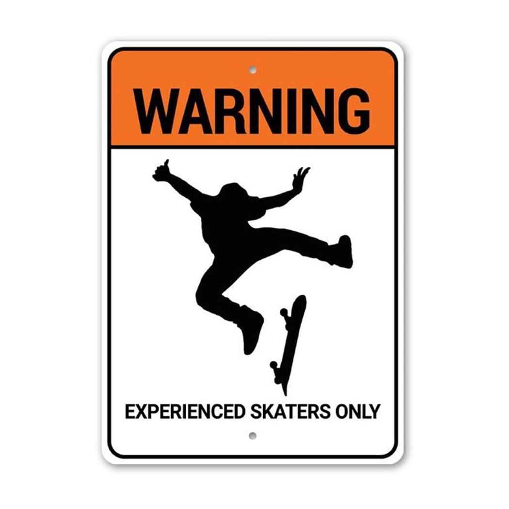 Warning: Experienced Skaters Only Ramps and Skatepark Sign, Skateboarding Sign, Streetboarding ...