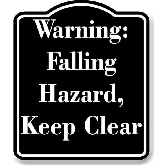 Warning Falling Hazard Keep Clear BLACK Aluminum Composite Sign 8.5 ...