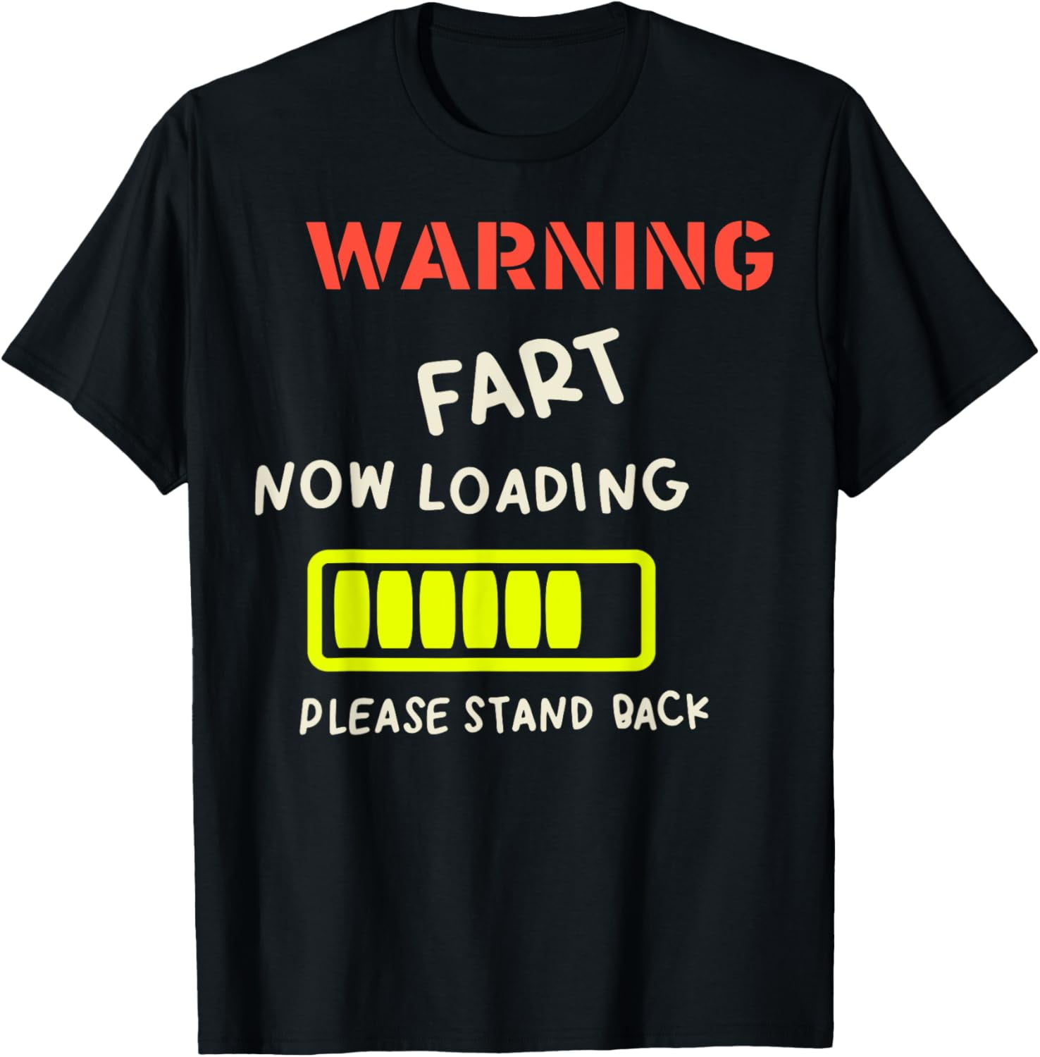 Warning Fart Now Loading Please Stand Back Funny Gag Joke T-Shirt ...
