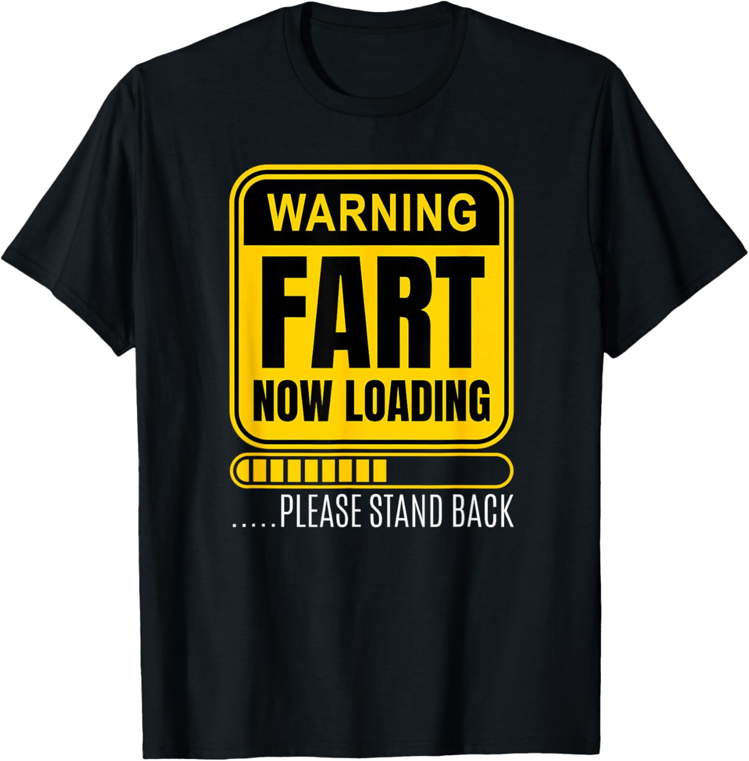 Warning Fart Now Loading ... Please Stand Back Funny Gag T-Shirt ...