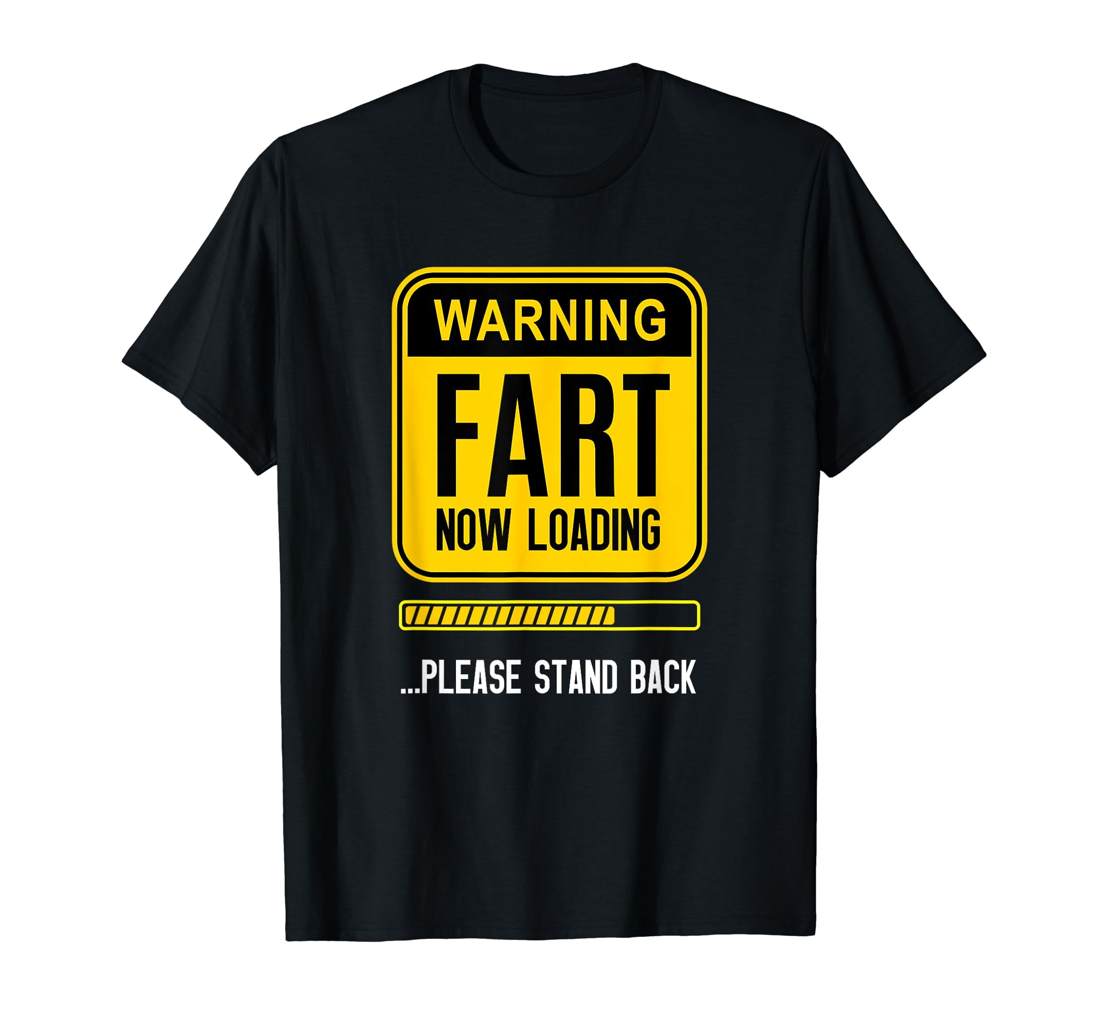 Warning Fart Now Loading ... Please Stand Back Funny Gag T-Shirt ...