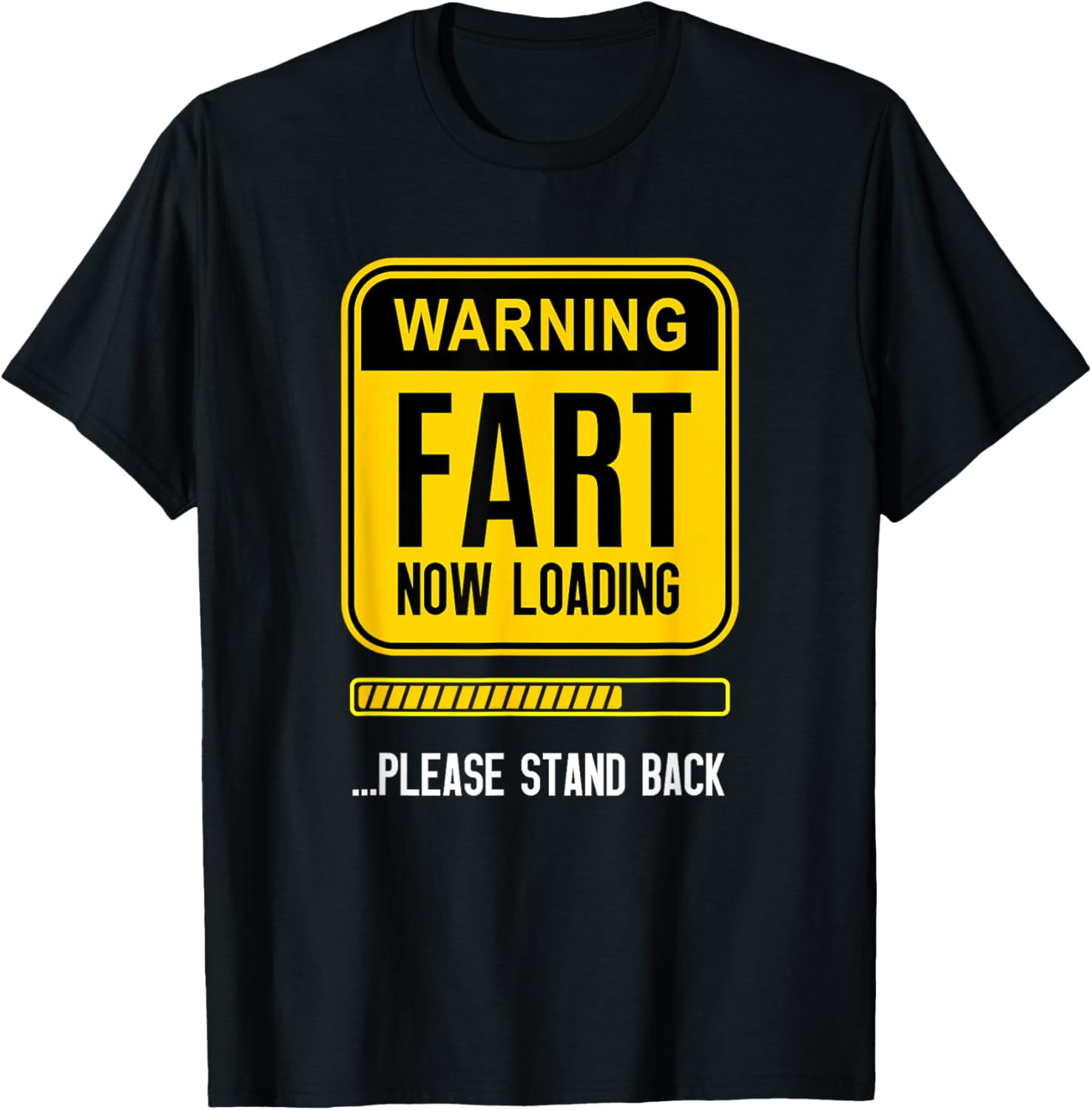 Warning Fart Now Loading ... Please Stand Back Funny Gag T-Shirt ...