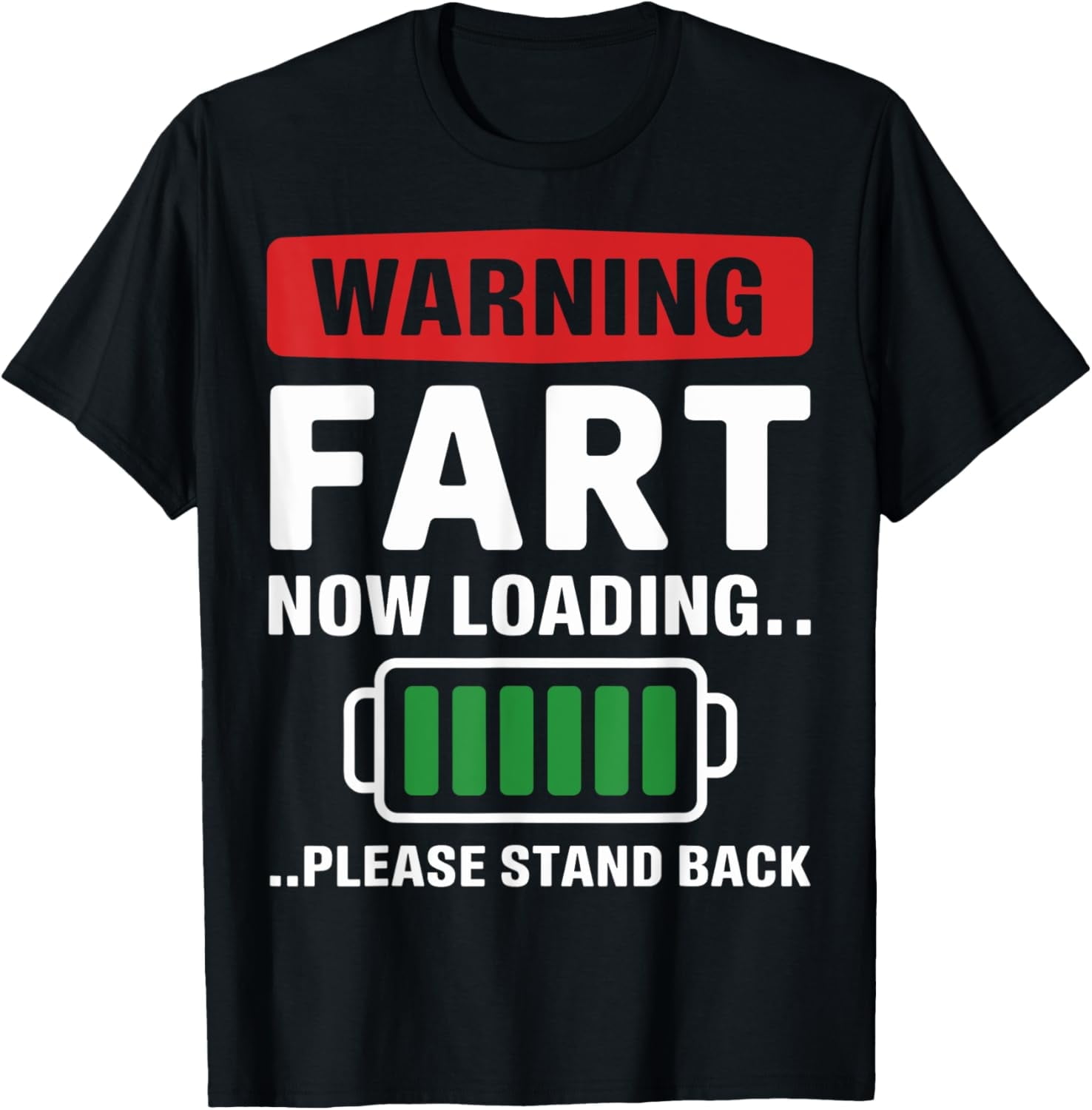 Warning Fart Now Loading Please Stand Back Funny Sarcastic T-Shirt ...