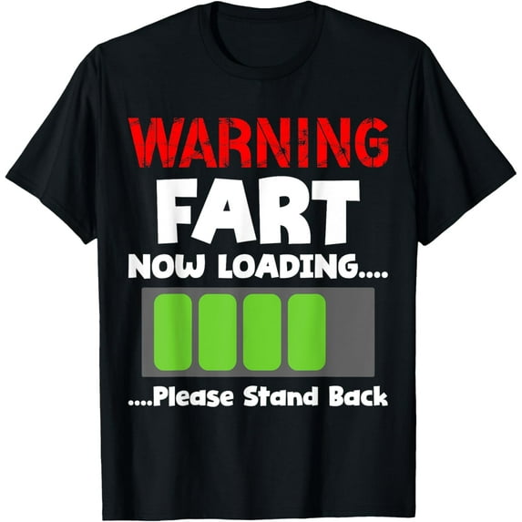 Warning Fart Now Loading Please Stand Back Funny T-Shirt - Walmart.com