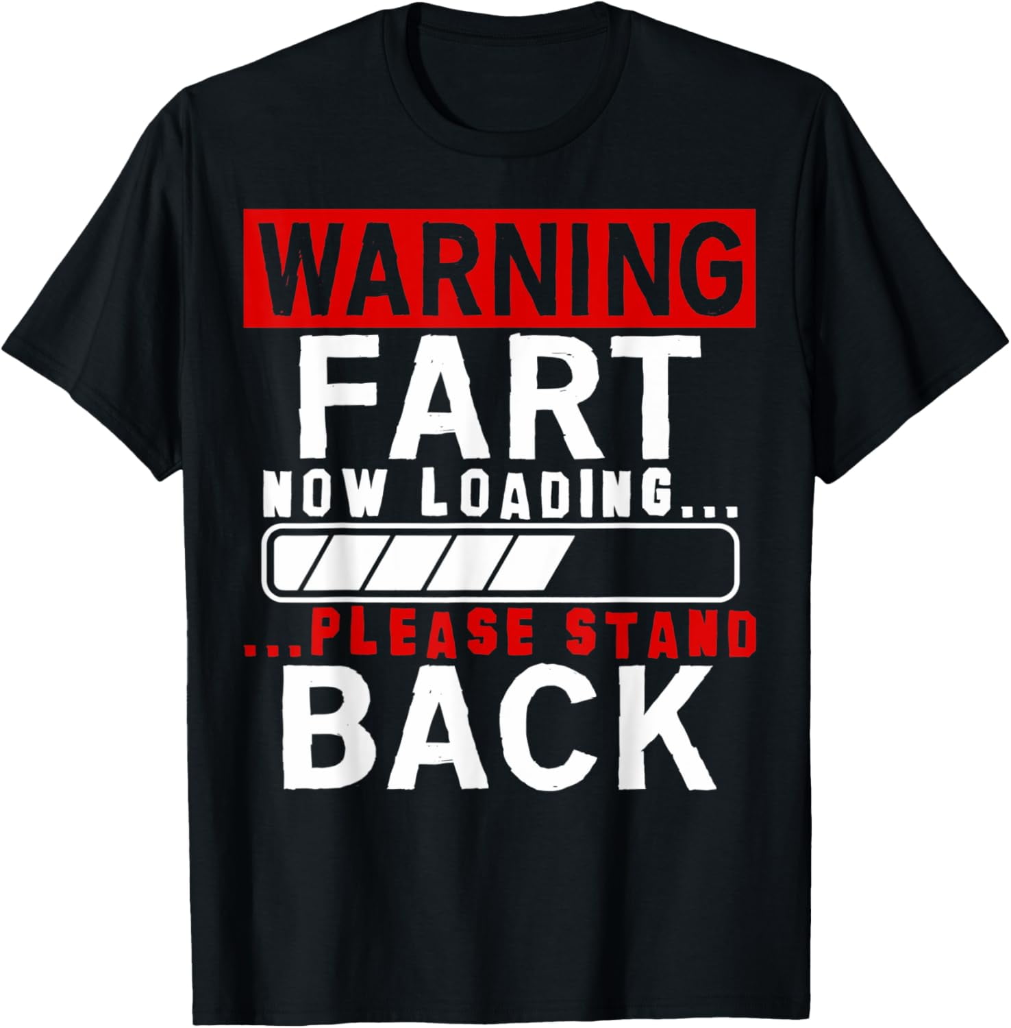 Warning Fart Now Loading Warning Fart Warning Fart Loading T-Shirt ...