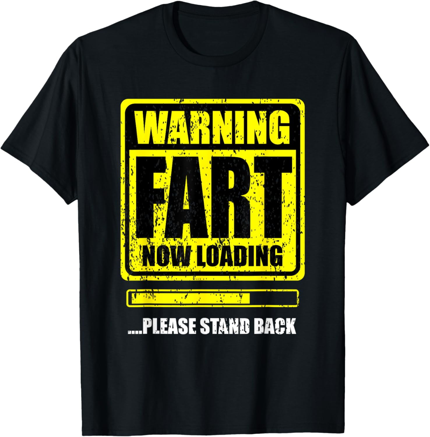 Warning! Fart now loading. Please stand back T-Shirt - Walmart.com