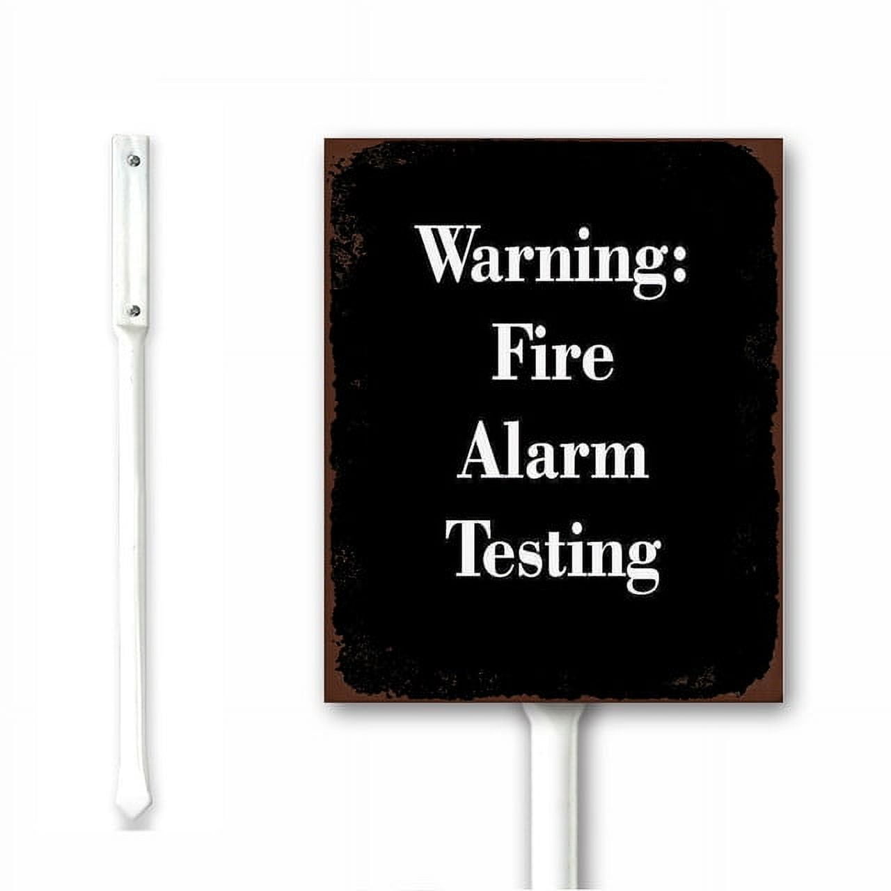 Warning Fire Alarm Testing Black Yard Sign With Stake, Rustic Lawn ...
