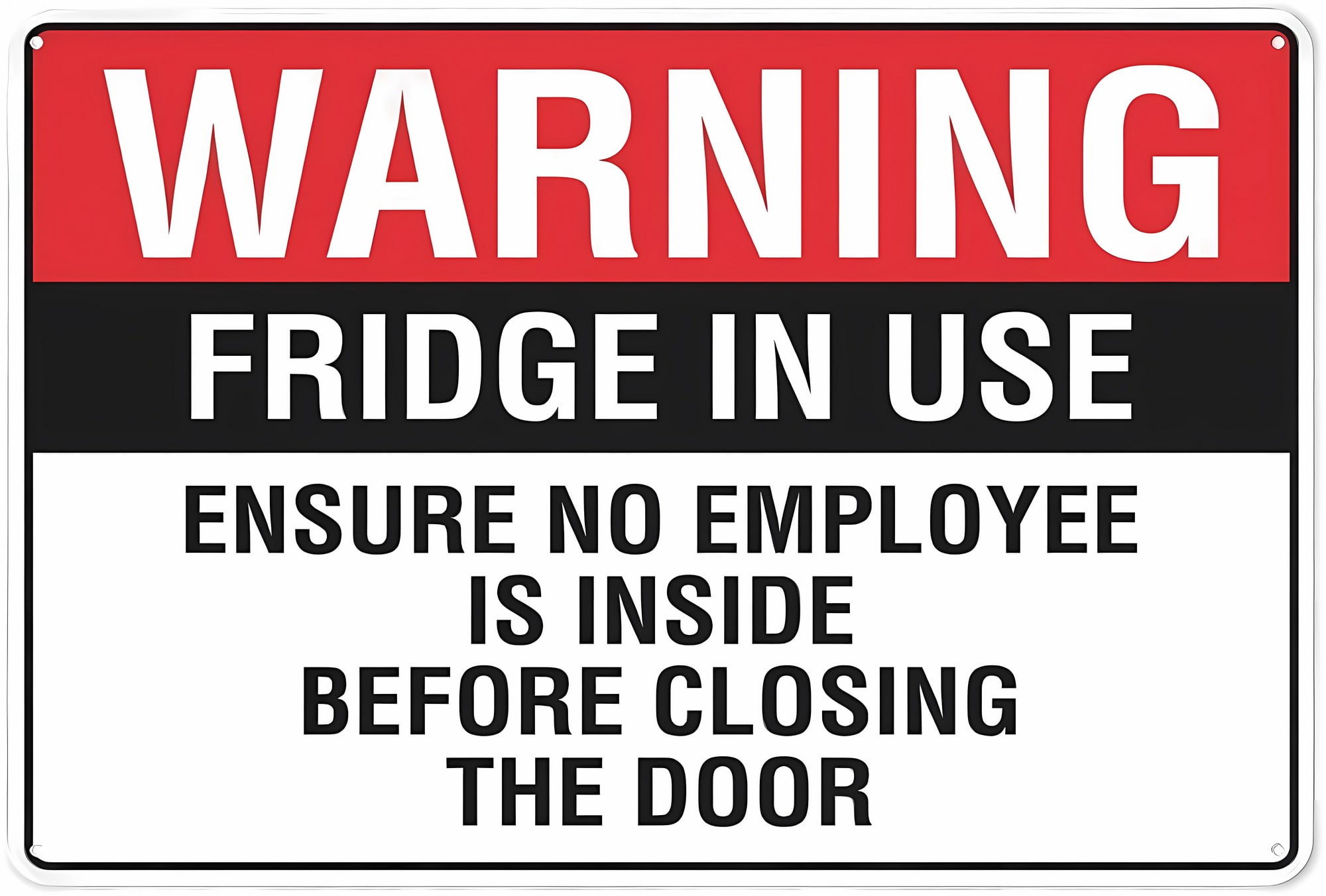 Warning Fridge in Use Ensure No Employee is Inside Warning Sign - 8"x12 ...