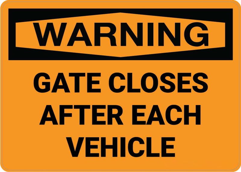 Warning Gate Closes After Each Vehicle 12 X 8 Inches Rust Free Aluminum ...