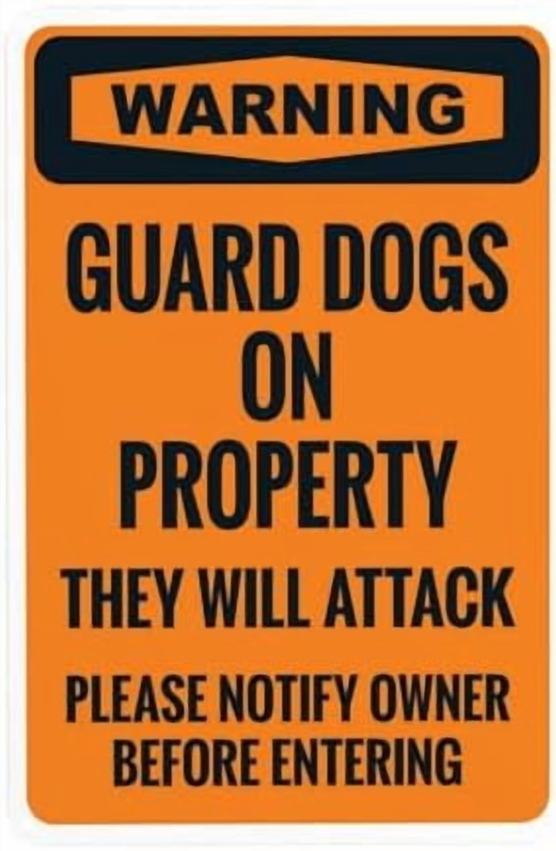 Warning Guard Dogs On Property They Will Attack Please Notify Owner ...