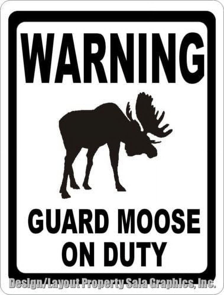 Warning Guard Moose on Duty Sign - Walmart.com