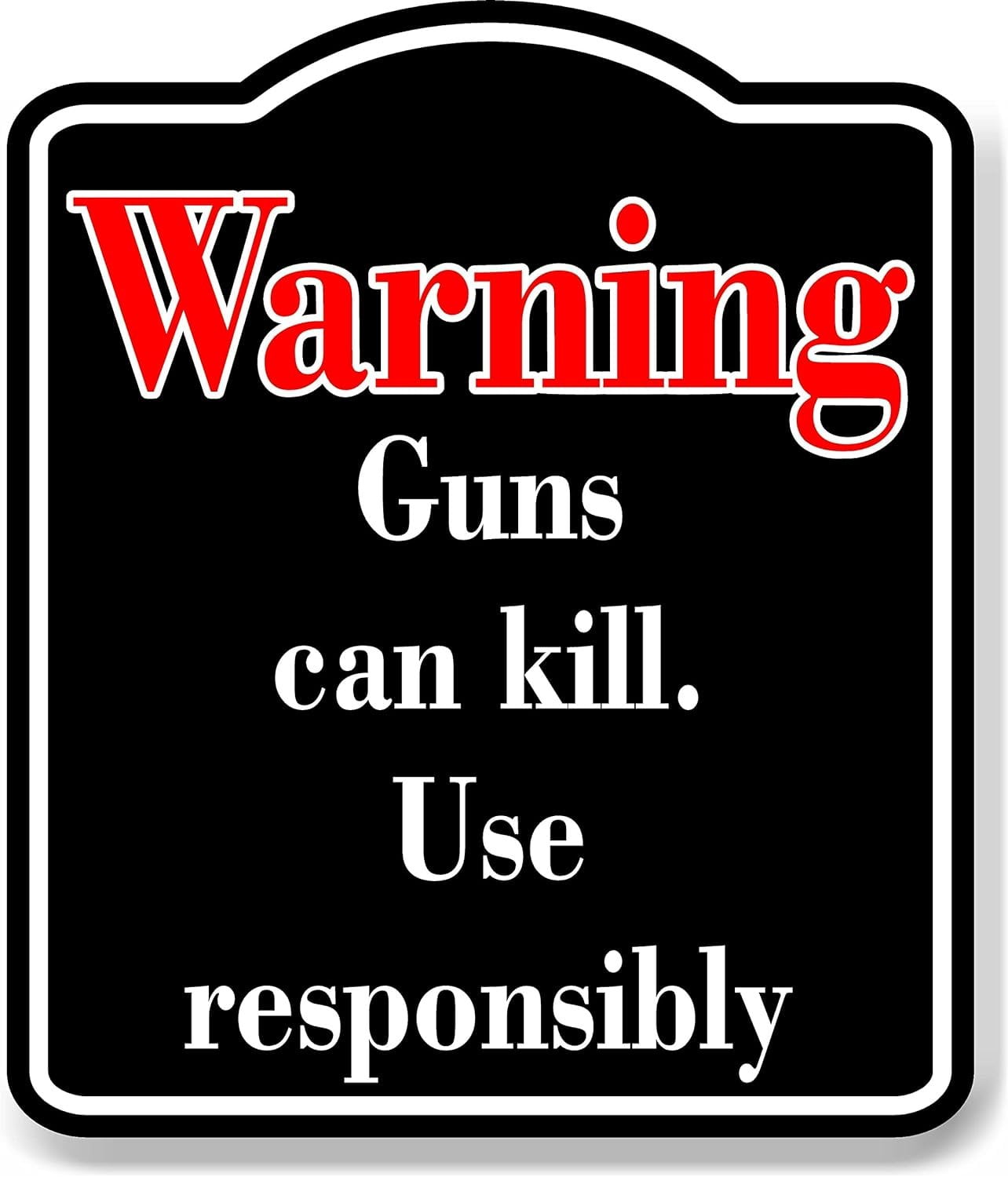 Warning Guns can kill. use responsibly red black Aluminum Composite ...