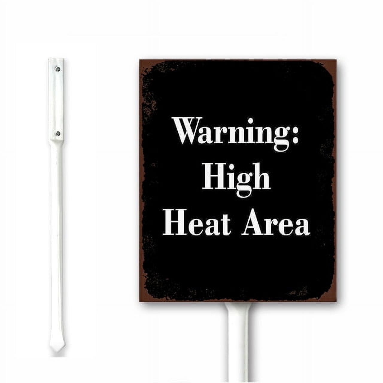 Warning High Heat Area Black Yard Sign With Stake, Rustic Lawn & Garden ...